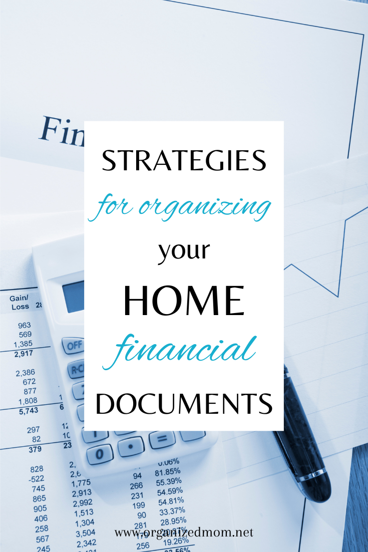 Strategies for Organizing Your Home Financial Documents – The Organized Mom