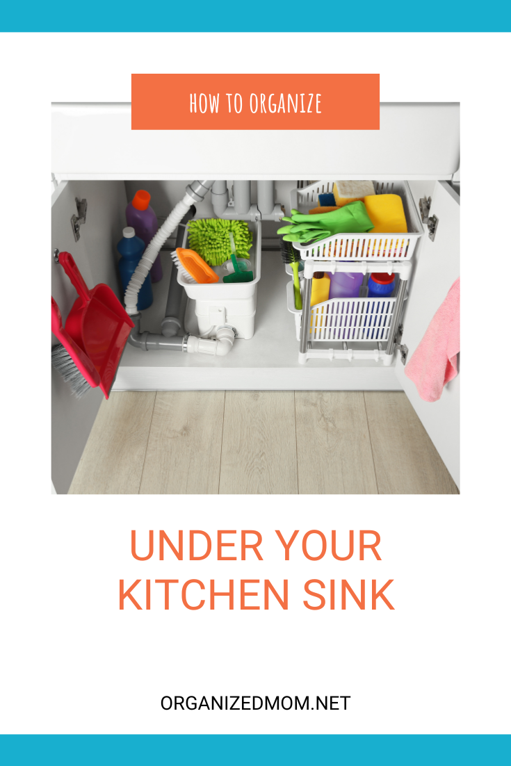 How to Organize Under Your Kitchen Sink – The Organized Mom