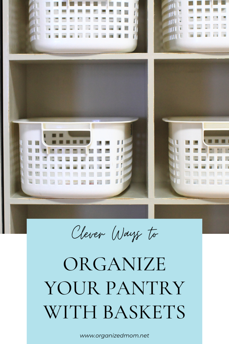 Clever Ways to Organize Your Pantry with Baskets – The Organized Mom