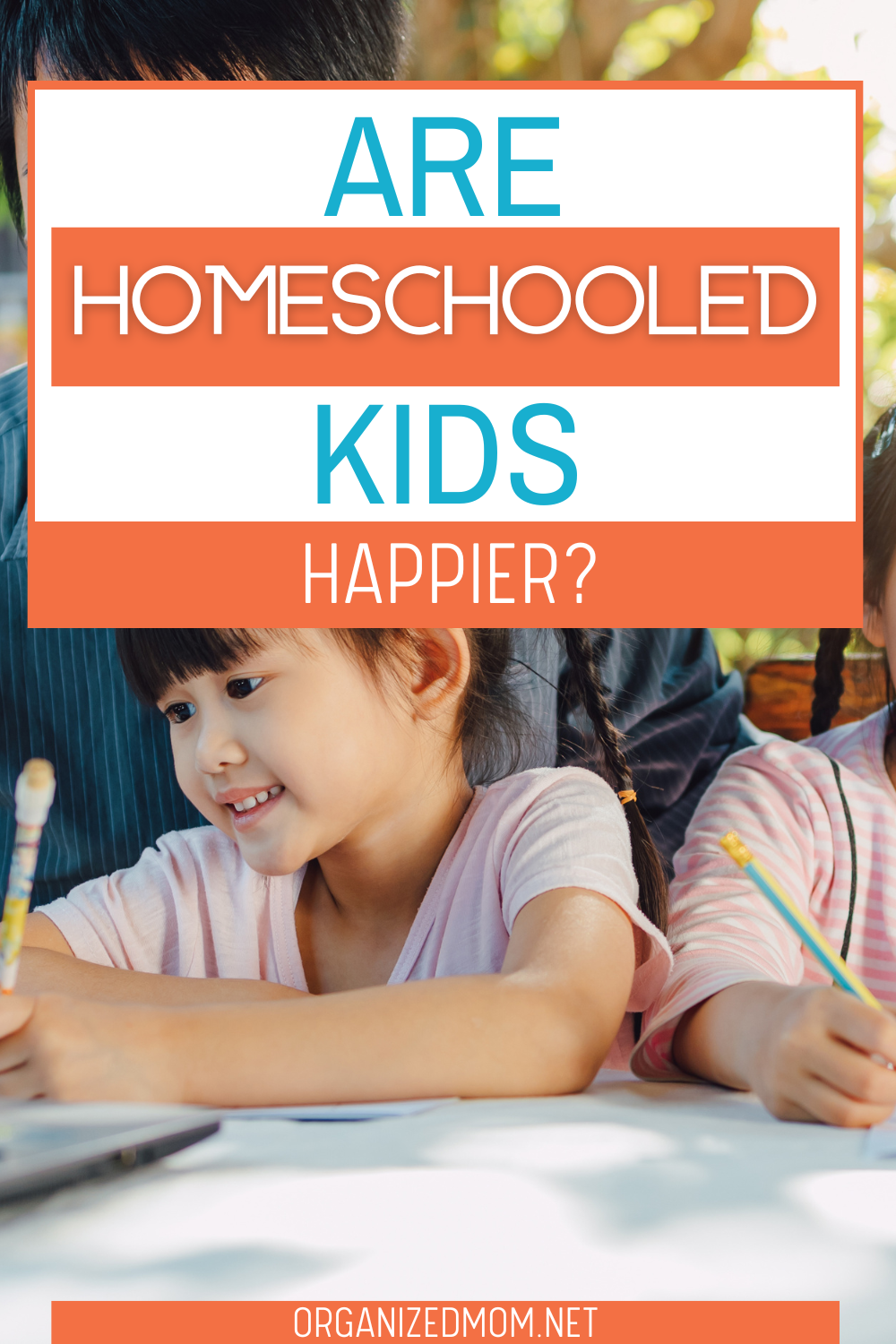 Are Homeschooled Kids Happier? – The Organized Mom