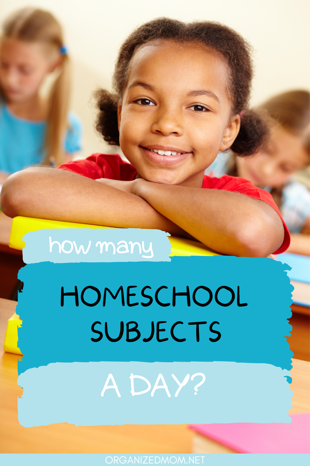How Many Homeschool Subjects A Day? – The Organized Mom