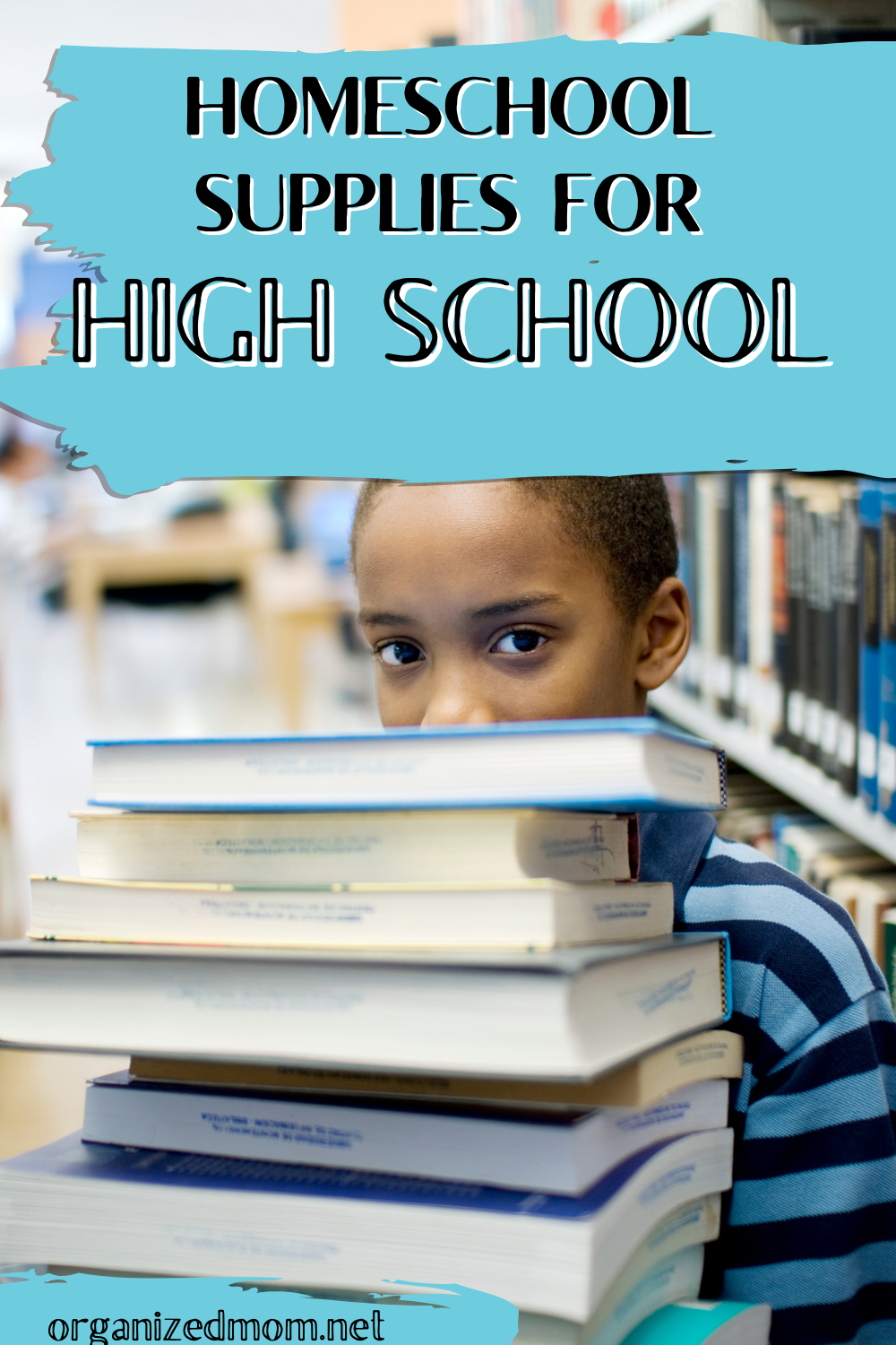Homeschooling Supplies For High School – The Organized Mom
