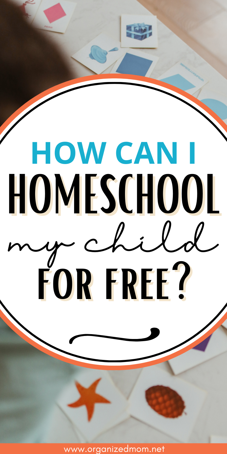How Can I Homeschool My Child For Free The Organized Mom How Can I Homeschool My Child For Free The Organized Mom