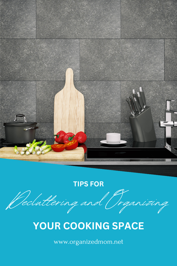 Tips for Decluttering and Organizing Your Cooking Space – The Organized Mom