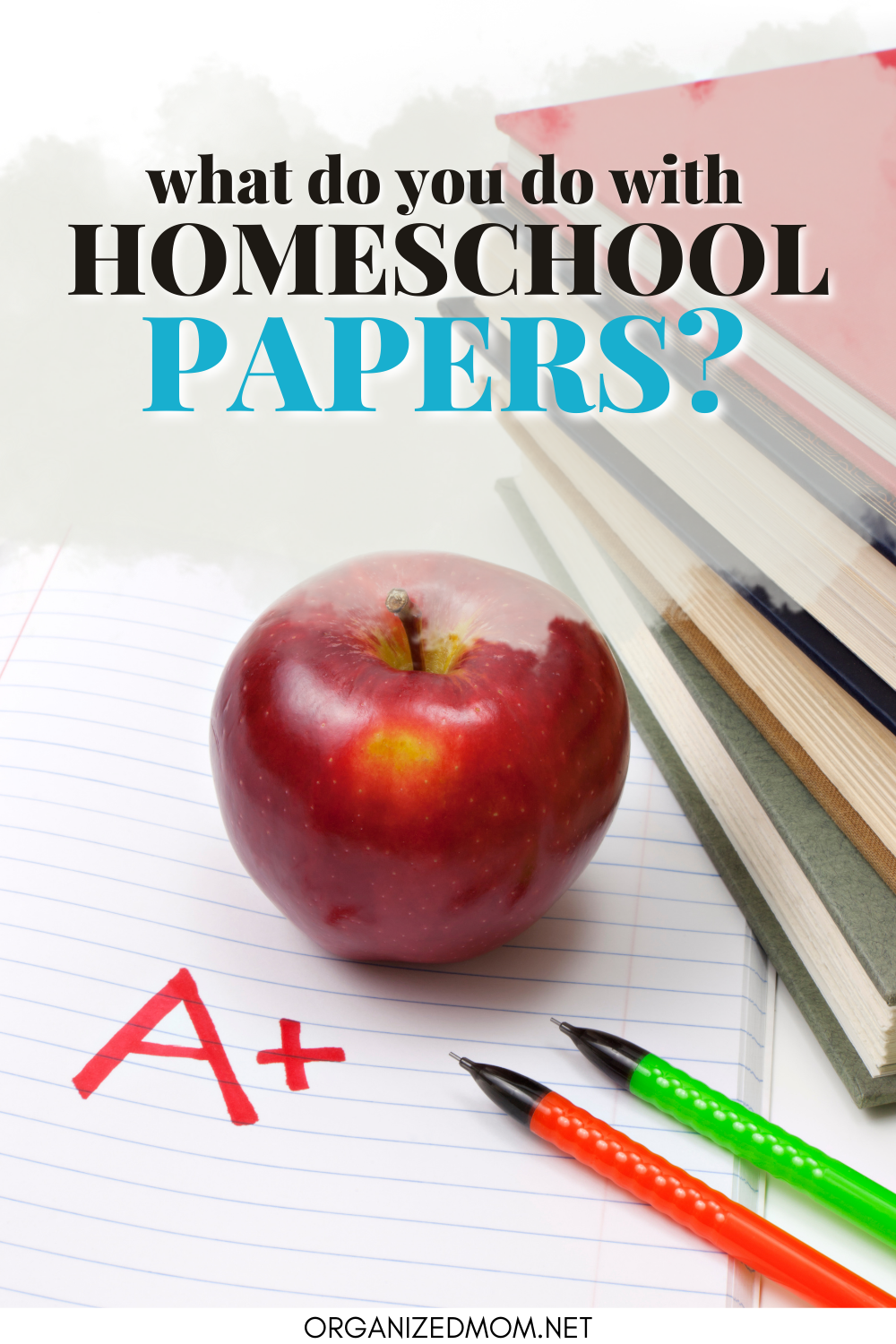What Do You Do With Homeschool Papers? – The Organized Mom
