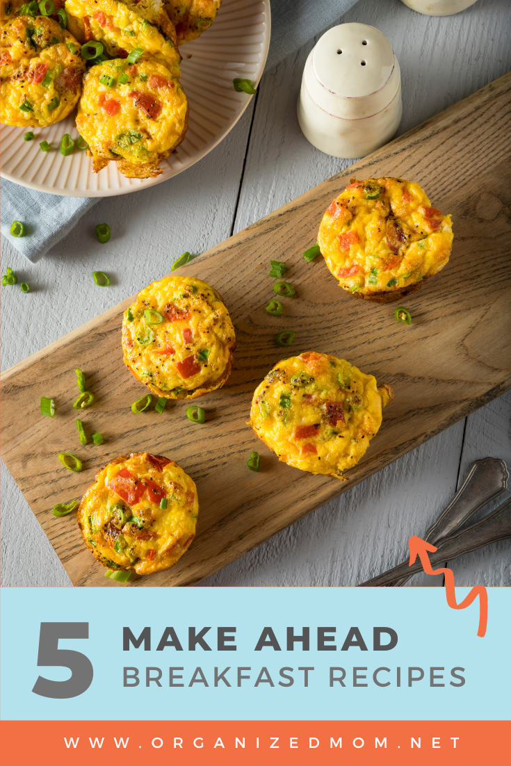 Five Make Ahead Breakfast Recipes – The Organized Mom