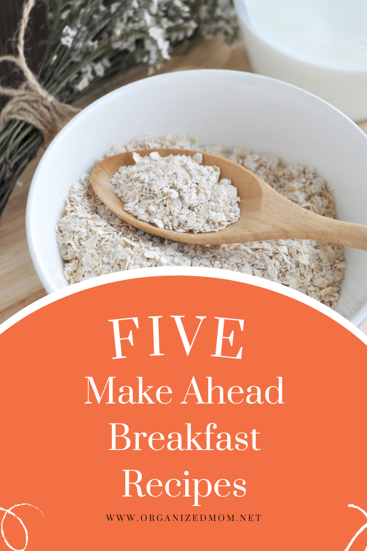 Five Make Ahead Breakfast Recipes – The Organized Mom