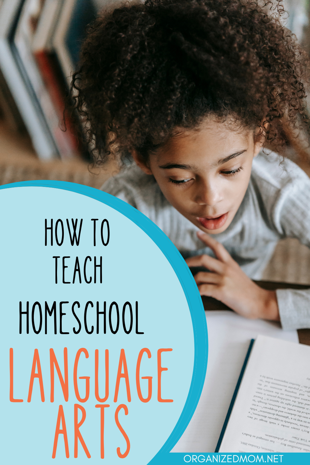 How to Teach Homeschool Language Arts – The Organized Mom