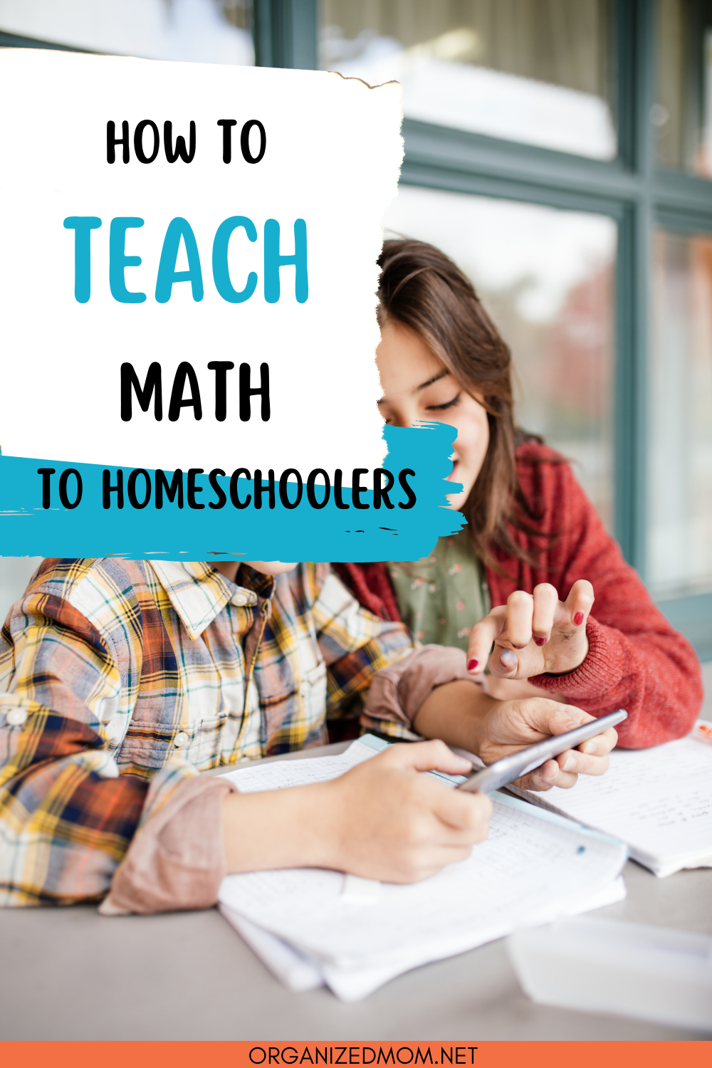 How to Teach Math for Homeschoolers – The Organized Mom