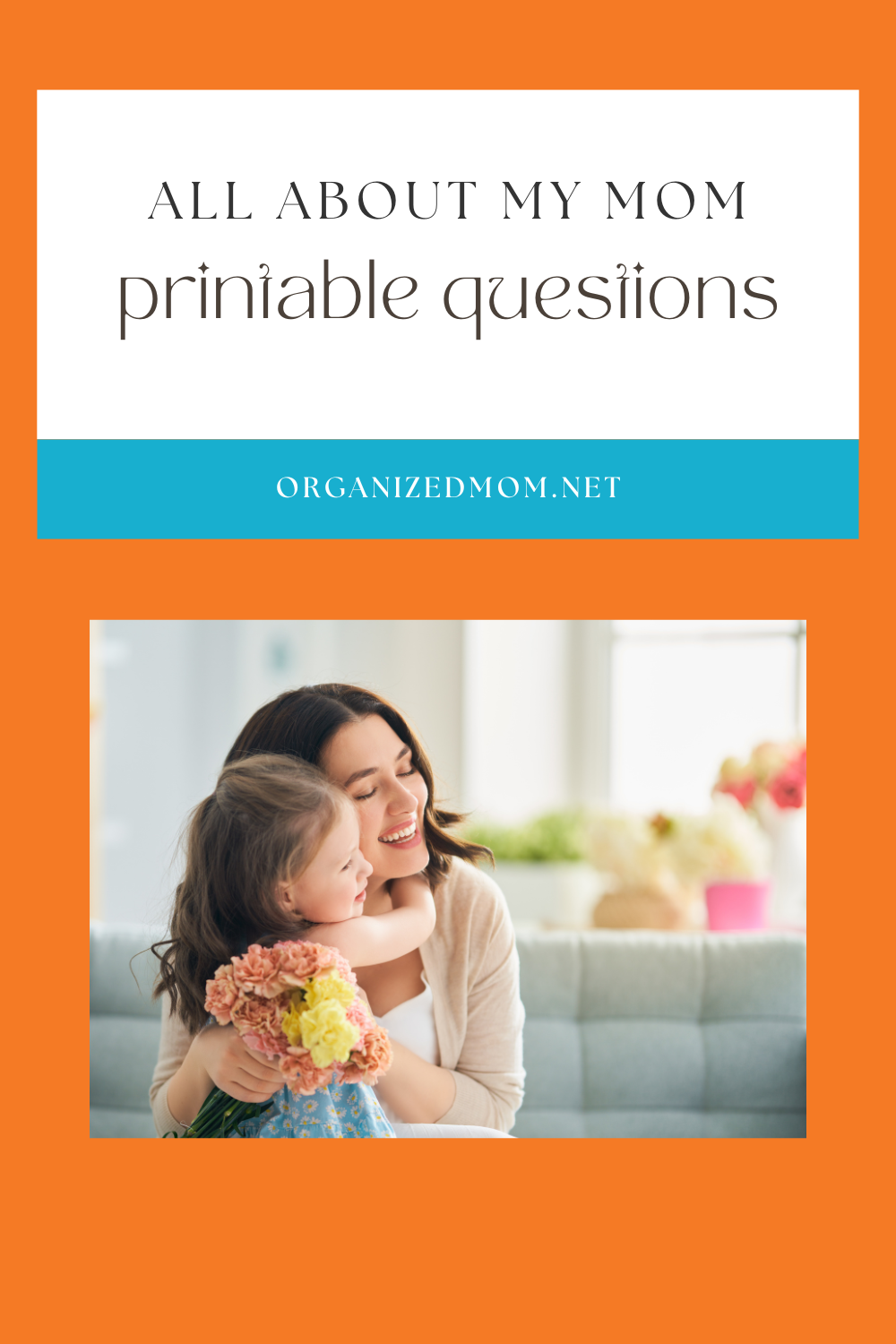All About My Mom Printable Questions (Mother’s Day Gift Idea) – The ...