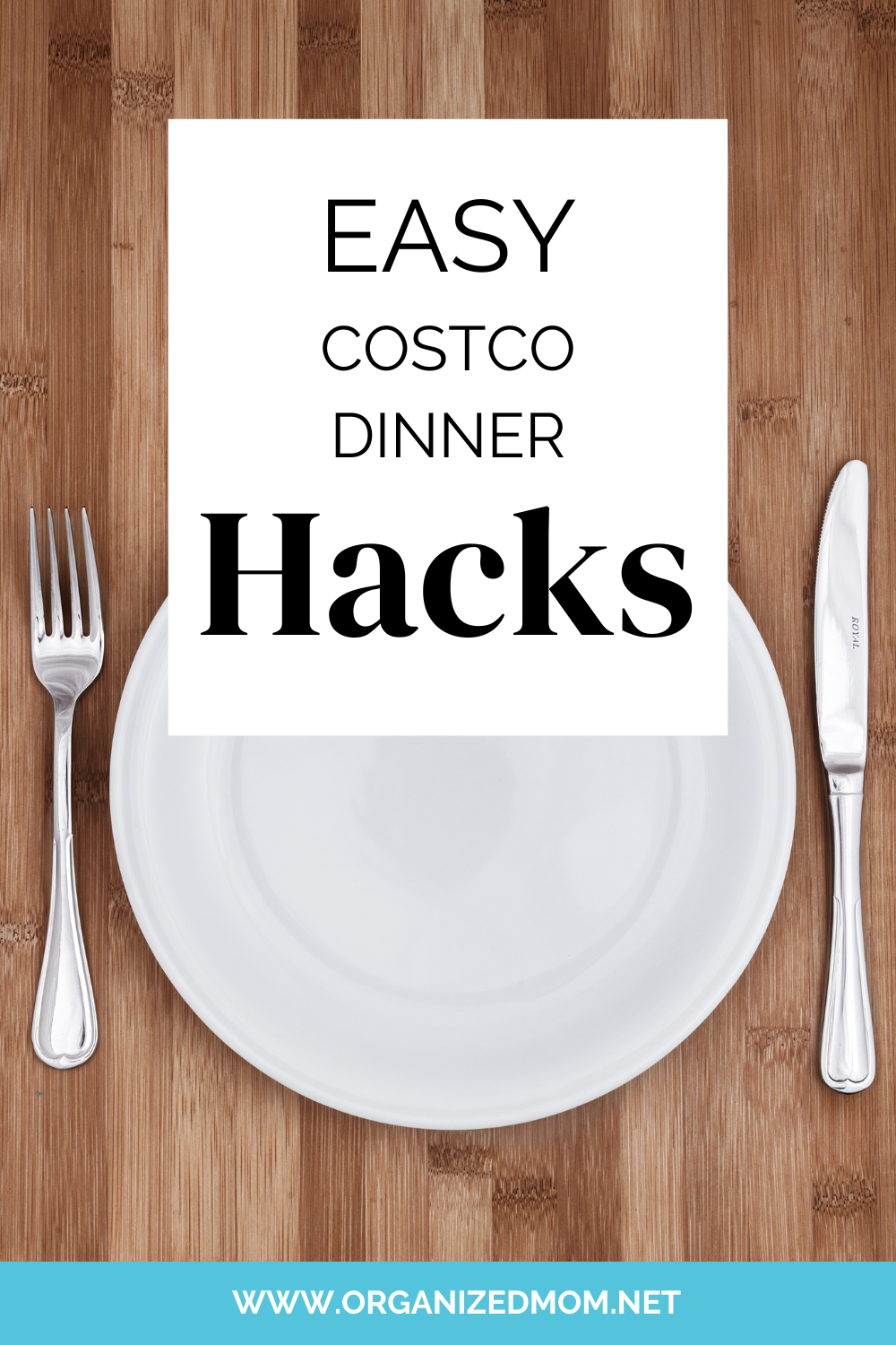 Easy Costco Dinner Hacks - The Organized Mom