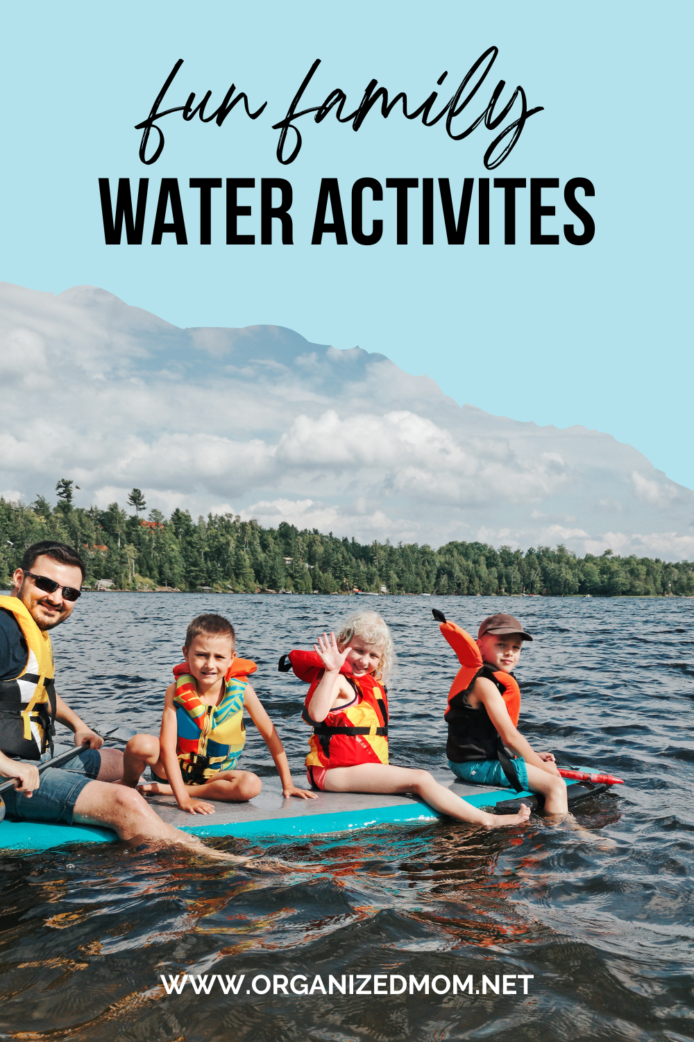 Fun Family Water Activities – The Organized Mom