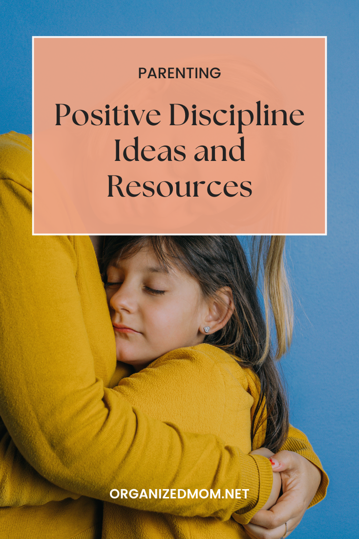 Positive Discipline Ideas and Resources – The Organized Mom