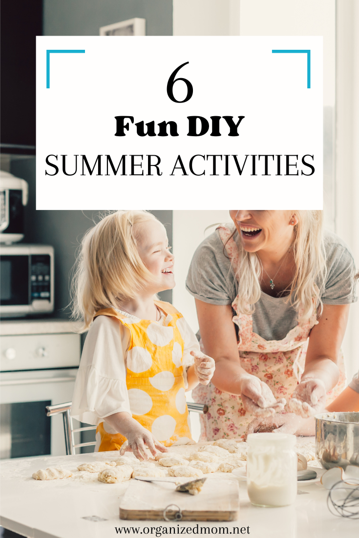 Six Fun DIY Summer Activities – The Organized Mom
