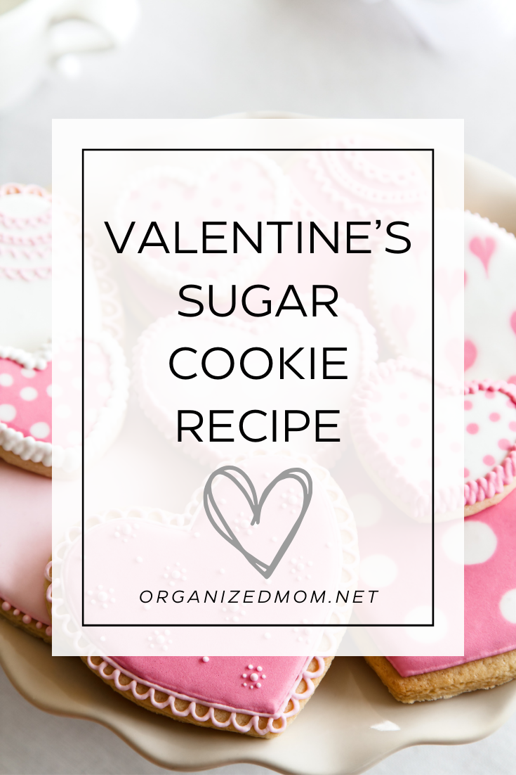 Valentines Sugar Cookie Recipe - The Organized Mom