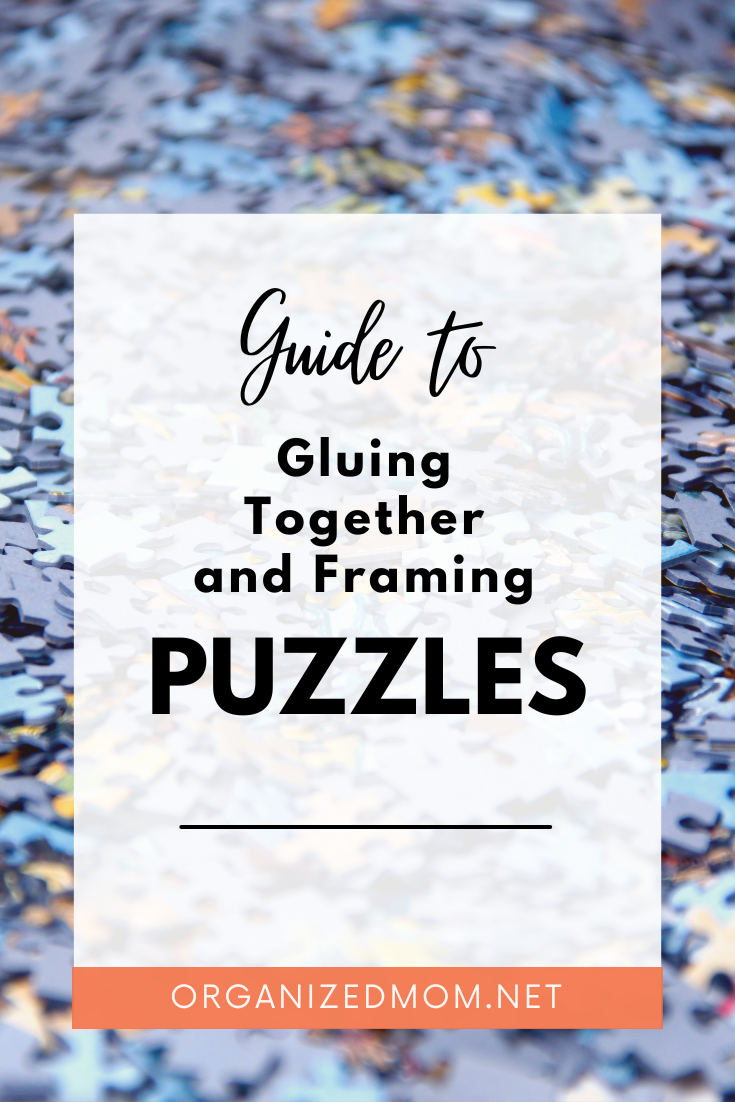 Guide to Gluing Together and Framing Puzzles – The Organized Mom