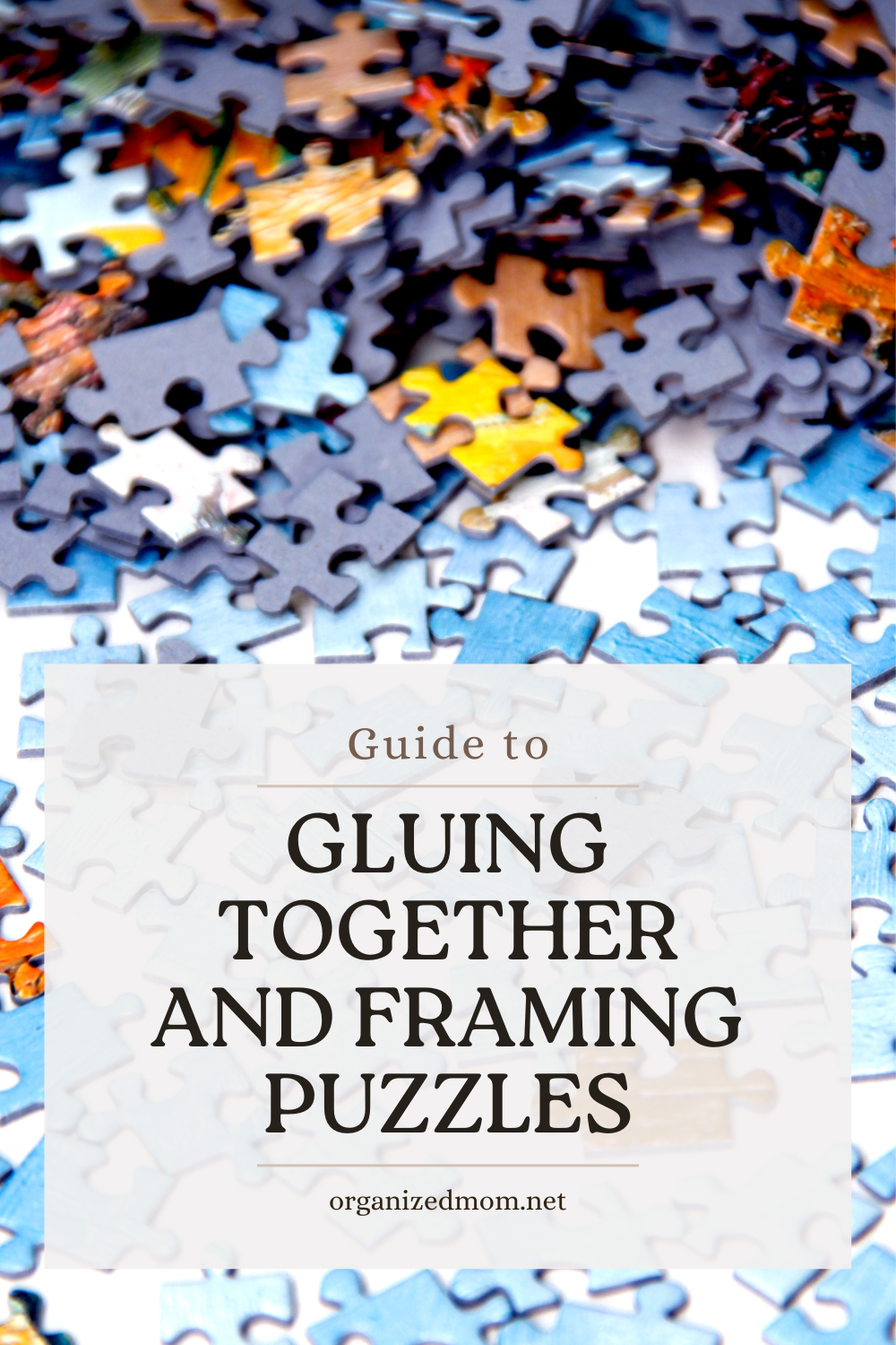 Guide to Gluing Together and Framing Puzzles – The Organized Mom